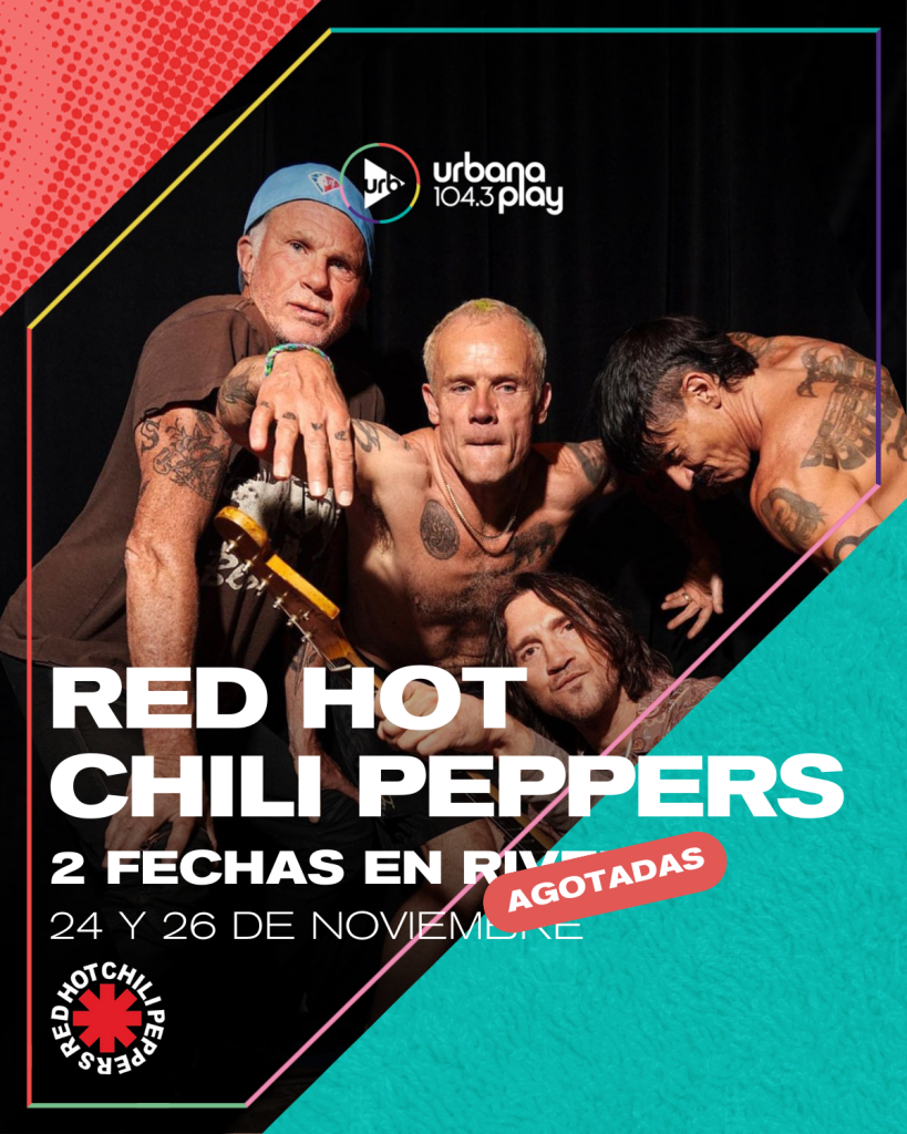 #UrbanaPlay anuncia: Red Hot Chili Peppers en Argentina: ¡2 shows en River agotados! - Urbana ...
